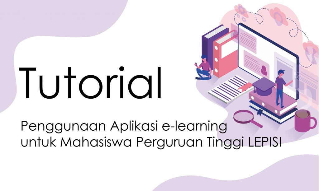 Tutorial Penggunaan Aplikasi E Learning Untuk Mahasiswa Perguruan